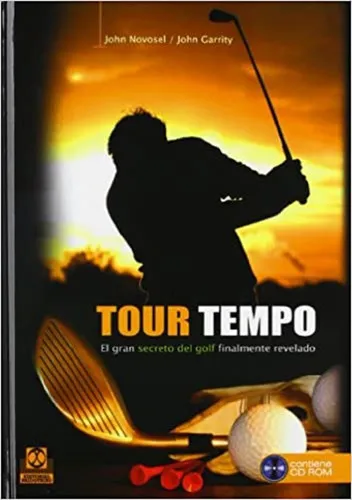 Tour Tempo: El Gran Secreto Del Golf Finalmente Revelado (contiene ... Tour Tempo: El Gran Secreto Del Golf Finalmente Revelado (contiene ...