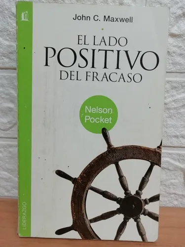 El Lado Positivo Del Fracaso/ John C. Maxwell | Cuotas sin interés El Lado Positivo Del Fracaso/ John C. Maxwell | Cuotas sin interés