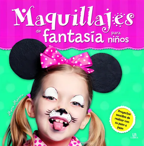 Maquillajes De Fantasia Para Niños - Maria Mañeru | MercadoLibre Maquillajes De Fantasia Para Niños - Maria Mañeru | MercadoLibre