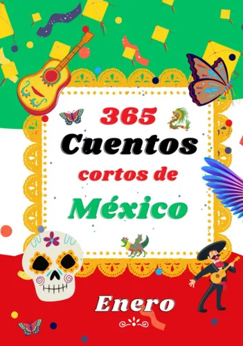 365 Cuentos Cortos De México, De Garcia Barajas, Fernando. Editorial ... 365 Cuentos Cortos De México, De Garcia Barajas, Fernando. Editorial ...