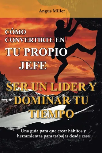 Libro: Como Convertirte En Tu Propio Jefe Ser Un Lider Y Tu | Envío gratis Libro: Como Convertirte En Tu Propio Jefe Ser Un Lider Y Tu | Envío gratis