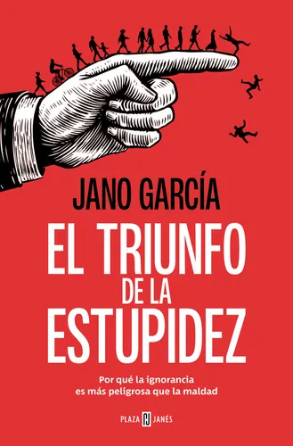 El Triunfo De La Estupidez, De Garcia, Jano. Editorial Plaza & Janes, Tapa Blanda En Español ...