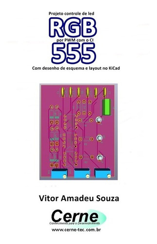 Livro Projeto Controle De Led Rgb Por Pwm Com O Ci 555 C... | MercadoLivre Livro Projeto Controle De Led Rgb Por Pwm Com O Ci 555 C... | MercadoLivre