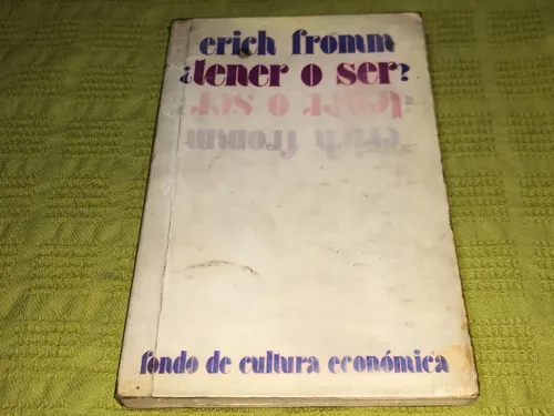 Tener O Ser? Erich Fromm - Fondo De Cultura Económica | MercadoLibre