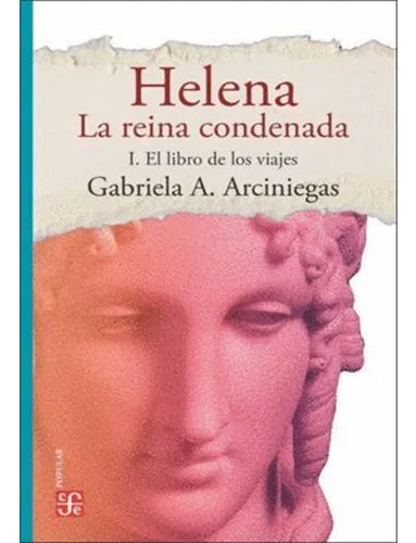 Helena La Reina Condenada: Helena La Reina Condenada, De Gabriela A ... Helena La Reina Condenada: Helena La Reina Condenada, De Gabriela A ...