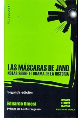 Mascaras De Jano, Las - 2da Edicion, De Eduardo Rinesi. Editorial Gorla (argentina) En Español ...