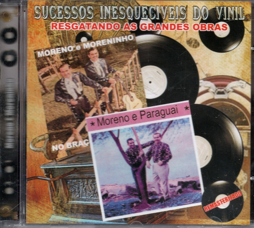 Cd Moreno E Moreninho Sucessos Inesquecíveis Do Vinil 0336 Mercadolivre