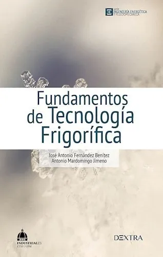 Libro Fundamentos De Tecnologia Frigorifica De Jose Antonio, De Jose ... Libro Fundamentos De Tecnologia Frigorifica De Jose Antonio, De Jose ...