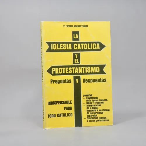 La Iglesia Católica Y El Protestantismo Flaviano Amatulll P1 Envío Gratis