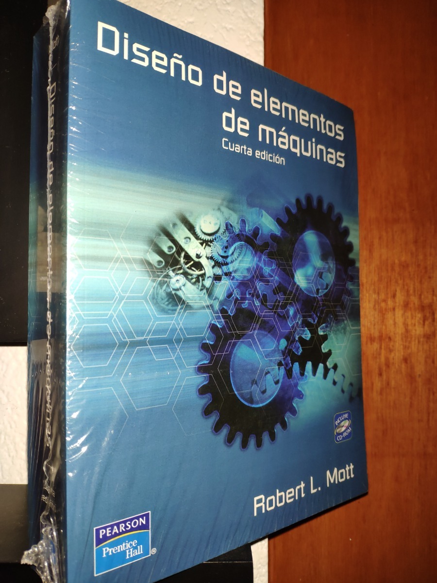 Diseño De Elementos De Maquinas 4ta Ed Robert L Mott C Cd 599 00 En