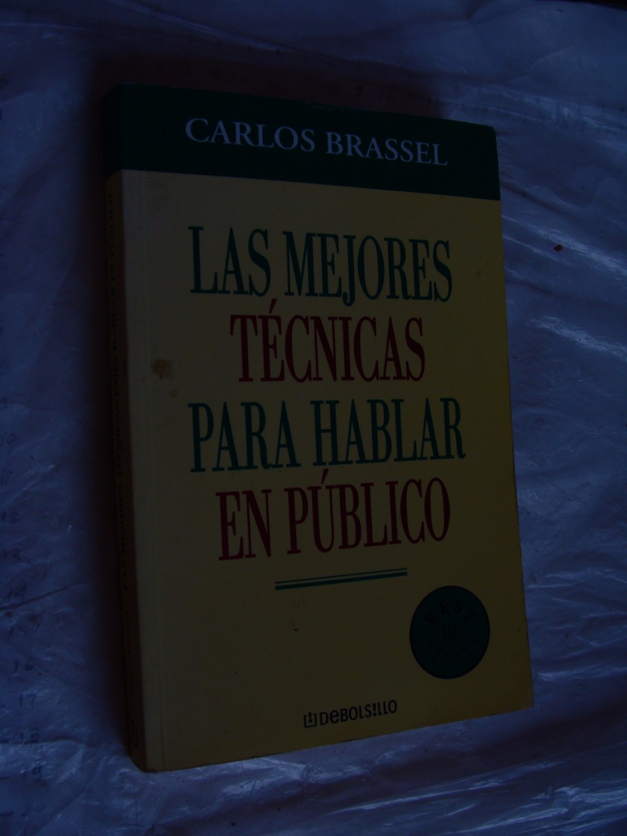 Libro Las Mejores Tecnicas Para Hablar En Publico , Carlos B - $ 170.00 ... Libro Las Mejores Tecnicas Para Hablar En Publico , Carlos B - $ 170.00 ...