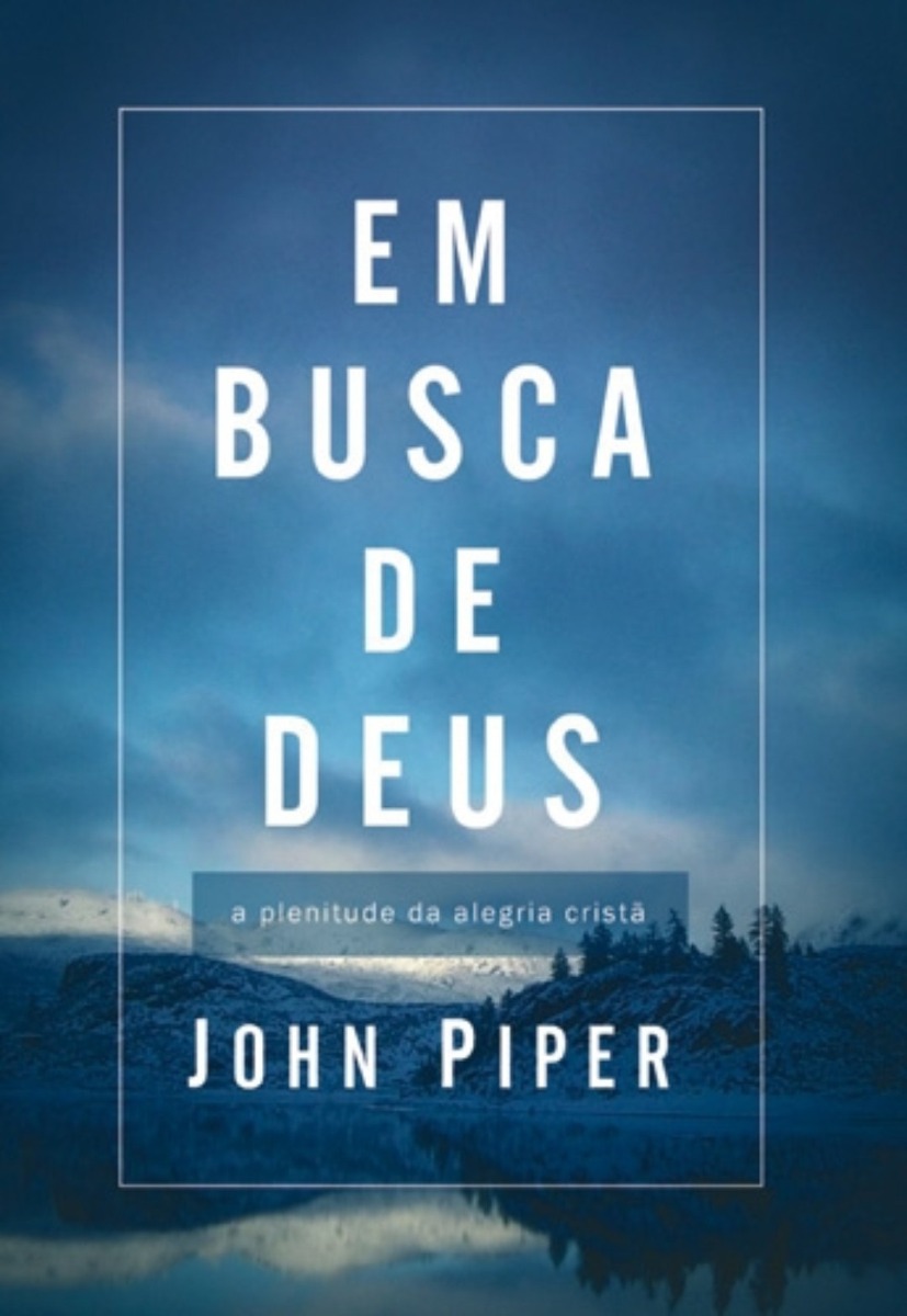 Livro Em Busca De Deus John Piper R 44 99 Em Mercado Livre